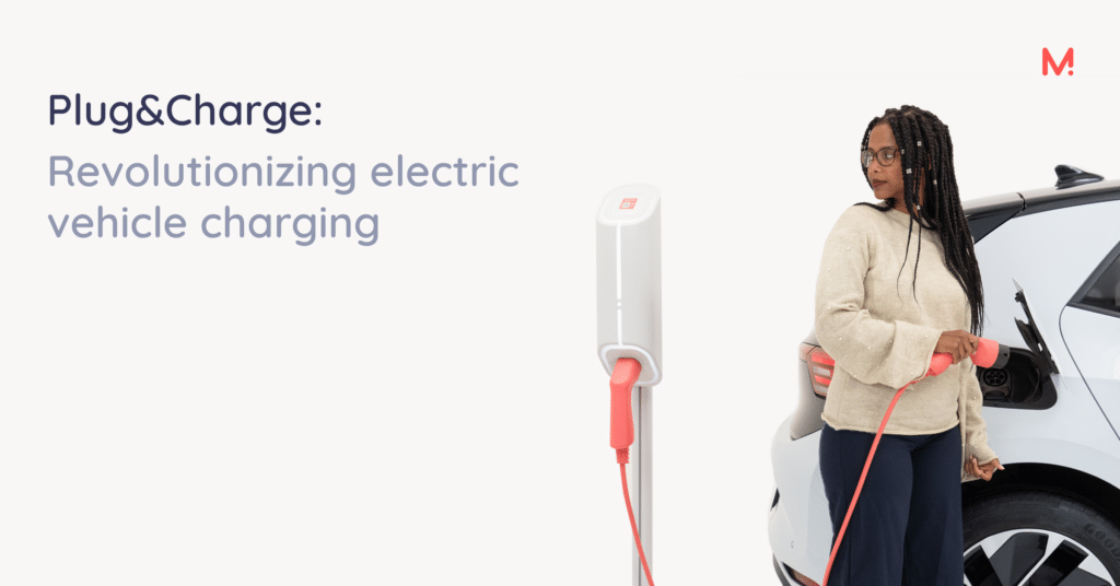 Plug&Charge: Revolutionising electric vehicle charging - Monta
